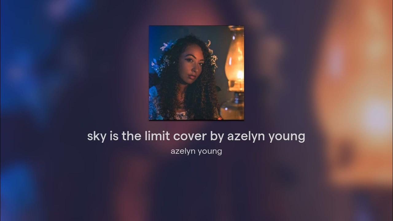 sky is the limit cover by azelyn young - YouTube