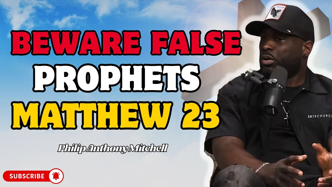 Jesus’ Last Warning: Beware False Prophets (Matthew 23:1–12) | Philip ...