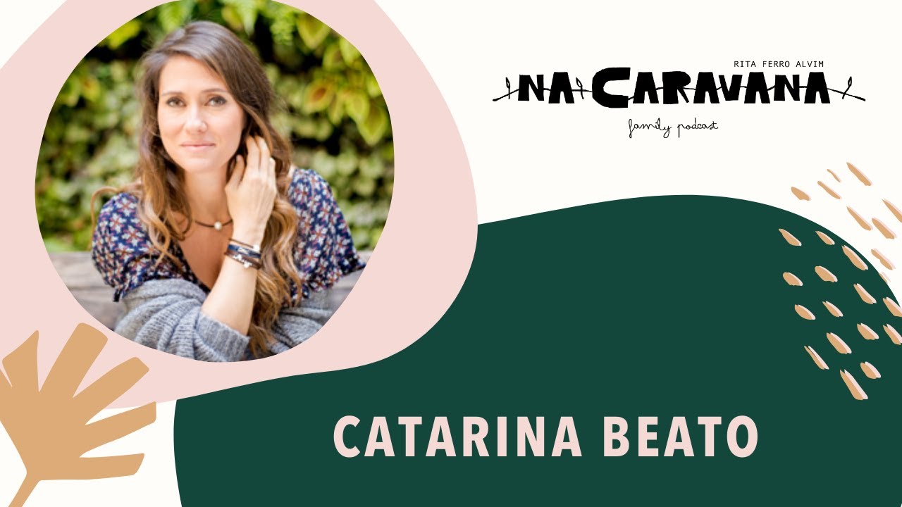 N'A Caravana com Catarina Beato #27 Parto sem saldo, lua de mel na tv e ...