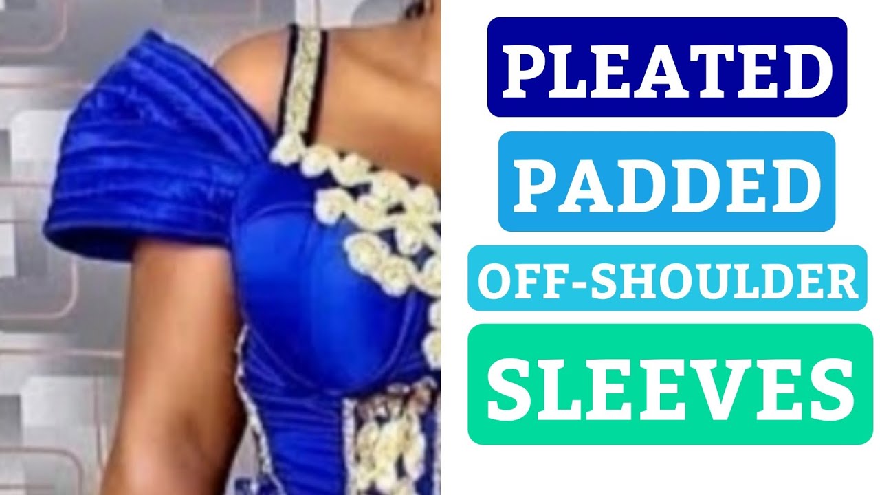 How To Make Trendy Off-Shoulder Sleeves | Pleated Padded Sleeves ...