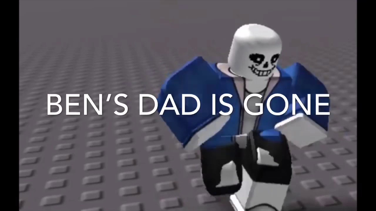 Bens dad is gone meme - YouTube