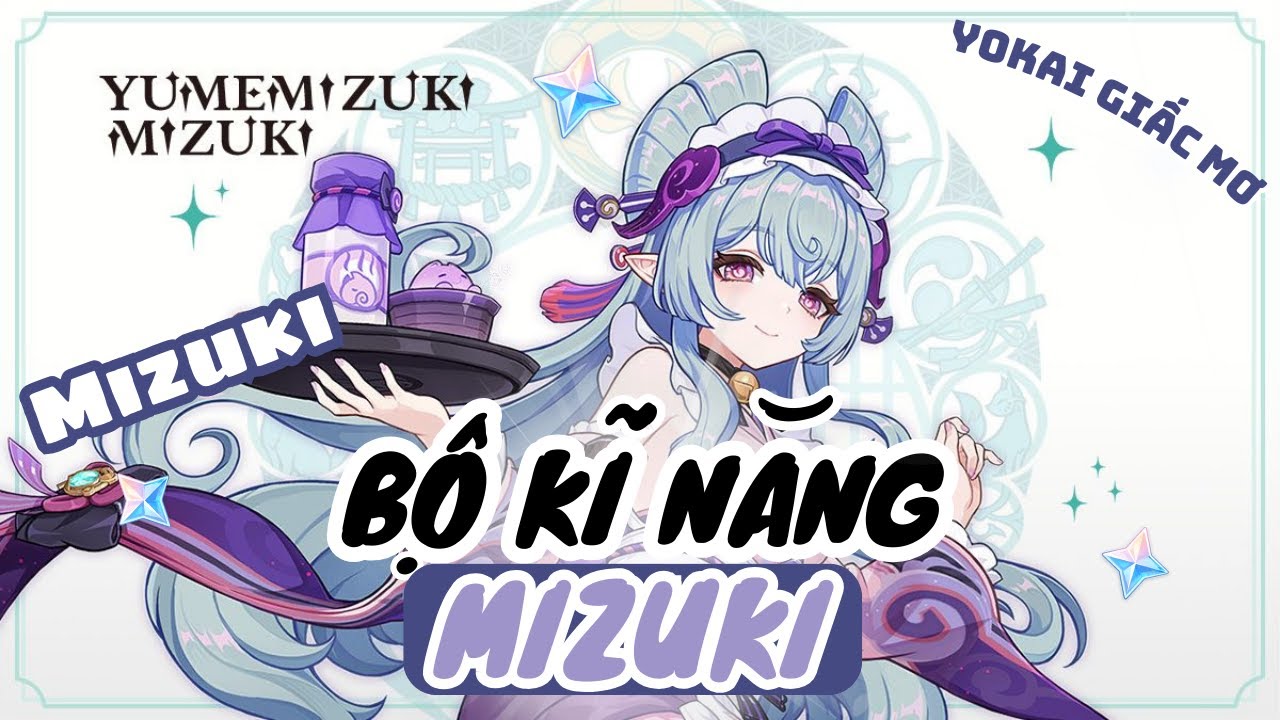 Mizuki, Chi Tiết Bộ Kĩ Năng Của Người Dọn Dẹp Giấc Mơ Inazuma, Kĩ Năng ...