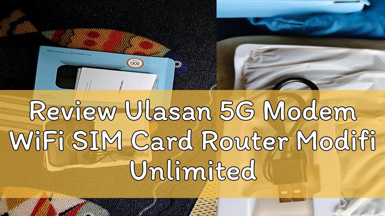 Review Ulasan 5G Modem WiFi SIM Card Router Modifi Unlimited High Speed ...