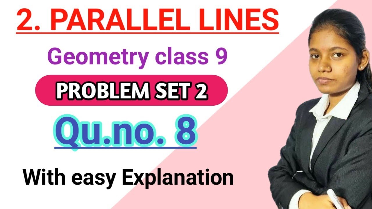 problem set 2 class 9th geometry Question number 8 | lesson 2 parallel ...