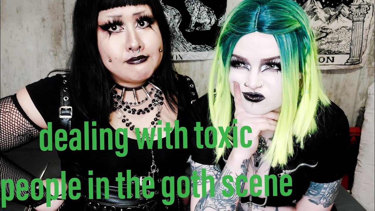 Toxic People in the Goth Scene with Kris - YouTube
