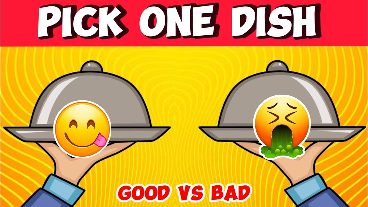 Choose One Dish! GOOD vs BAD Food Edition😋🤮 - YouTube