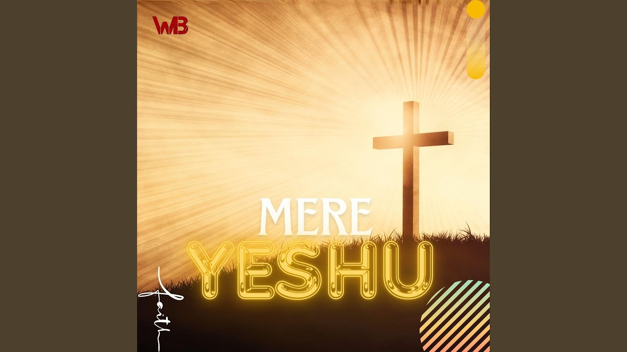 Mere Yeshu - YouTube