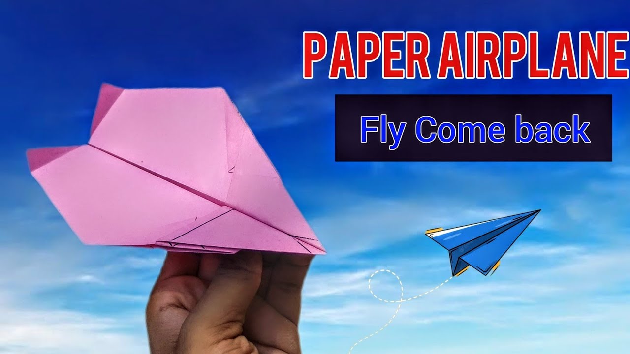 How to make paper airplane fly like Come back || paper plane flying ...