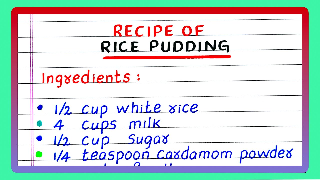 Write a Recipe of Rice Pudding | Recipe of Rice Pudding in English | My ...