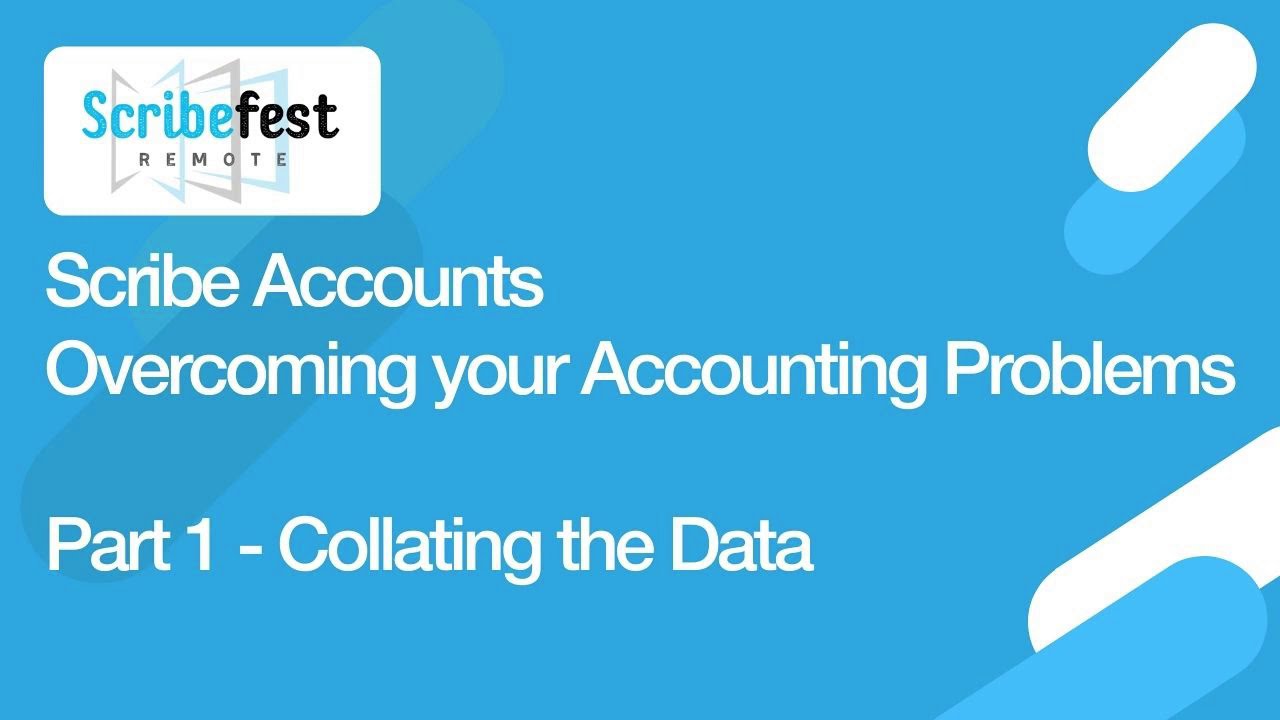 Scribe Accounts, Scribefest 2020. Part 1, Collating the Data - YouTube