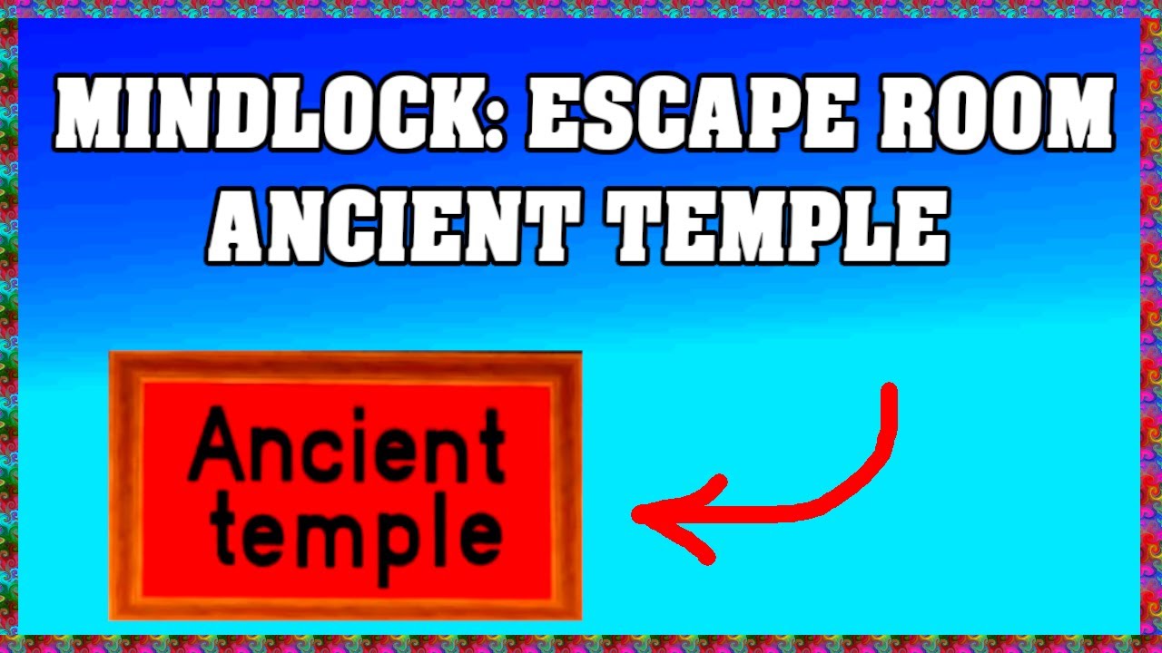 Roblox MINDLOCK: Escape Room Ancient Temple Walkthrough [English] [Standard Mode] 🔍 - YouTube
