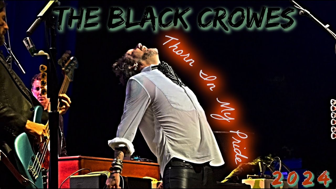 THE BLACK CROWES Live 2024 | Thorn In My Pride | Happiness Bastards ...