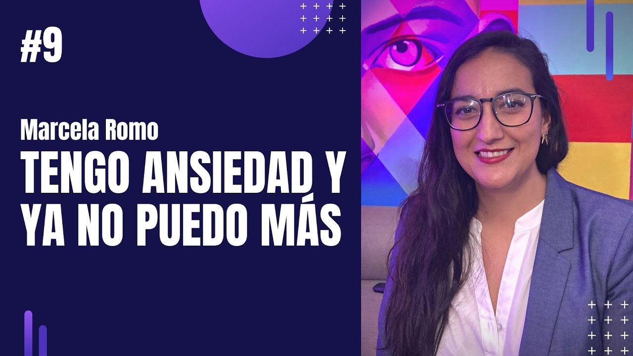 GRAVITANDO #9 Tengo ansiedad y ya no puedo más - Marcela Romo - YouTube