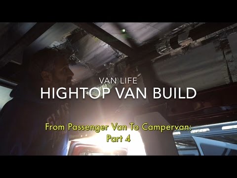 Van Life; Roll Cage Demo - HighTop Van Build: From Passenger Van To ...