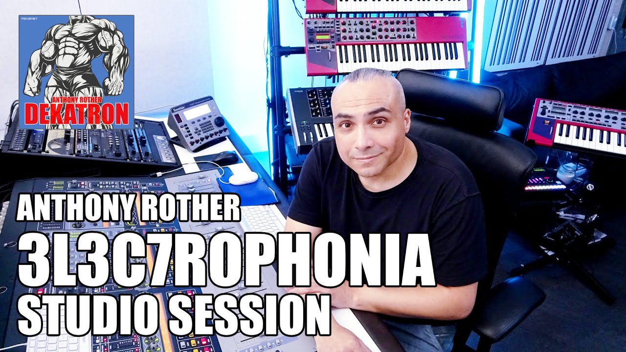 Anthony Rother - 3L3C7ROPHONIA - DEKATRON (Studio Session) - YouTube