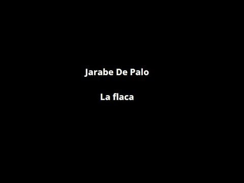 Jarabe de Palo La Flaca Lyrics - YouTube