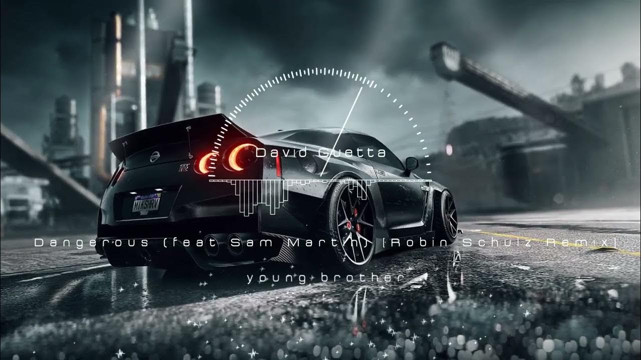 Dangerous | David Guetta | (feat. Sam Martin) | Robin Schulz Remix - YouTube