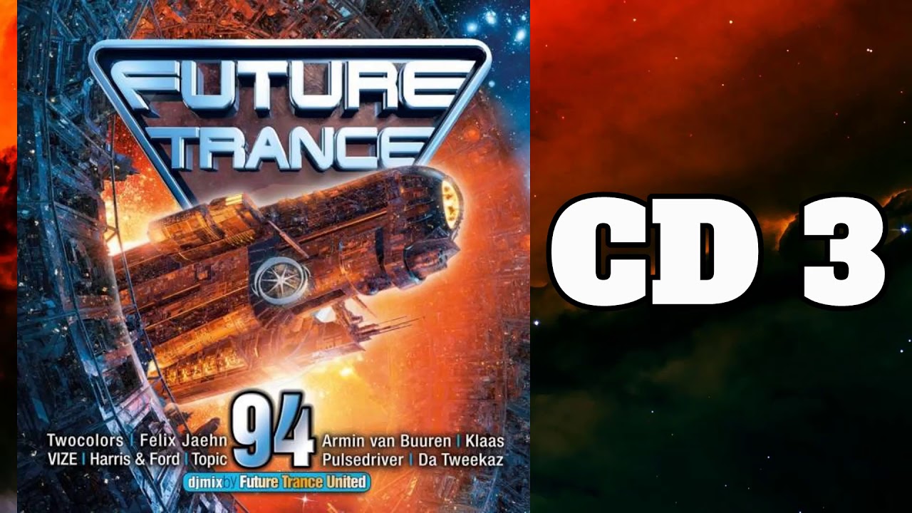 🌟 Future Trance 94 - CD 3: Mixed BY Future Trance United 🌟 - YouTube