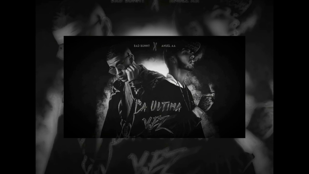 La Ultima Vez - Anuel AA X Bad Bunny - (Preview Official) - YouTube