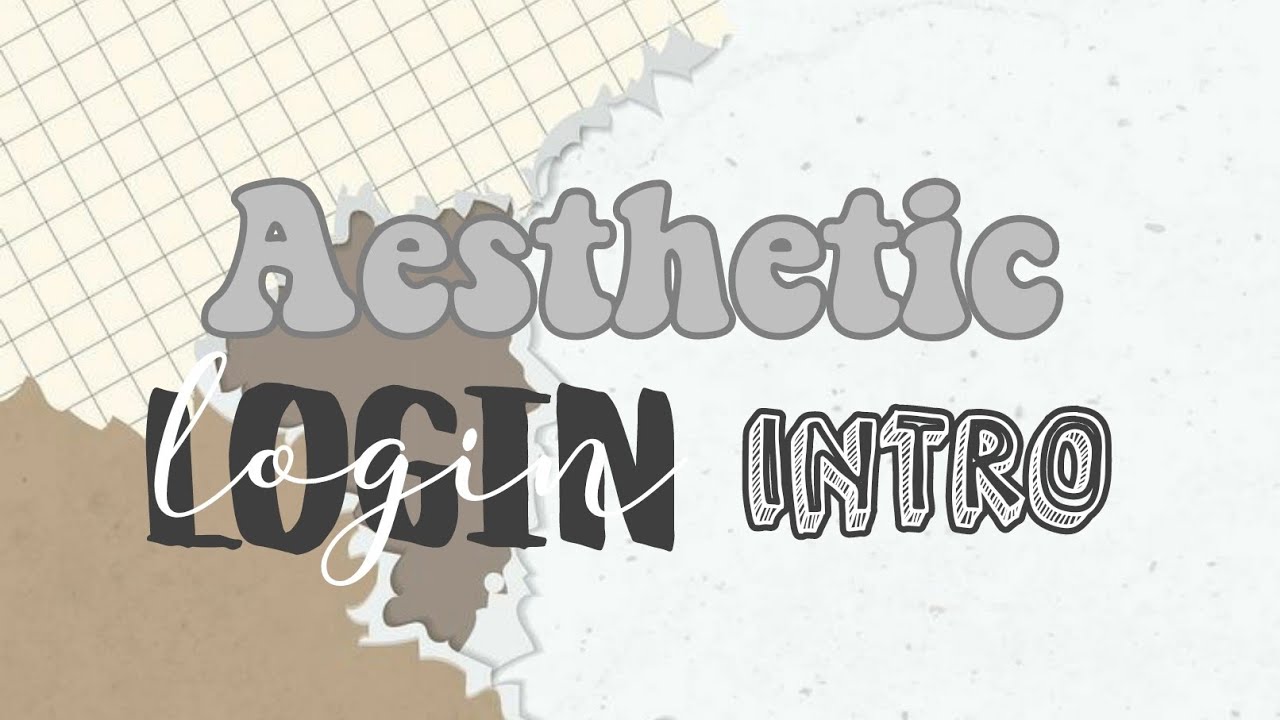 AESTHETIC LOGIN INTRO - YouTube