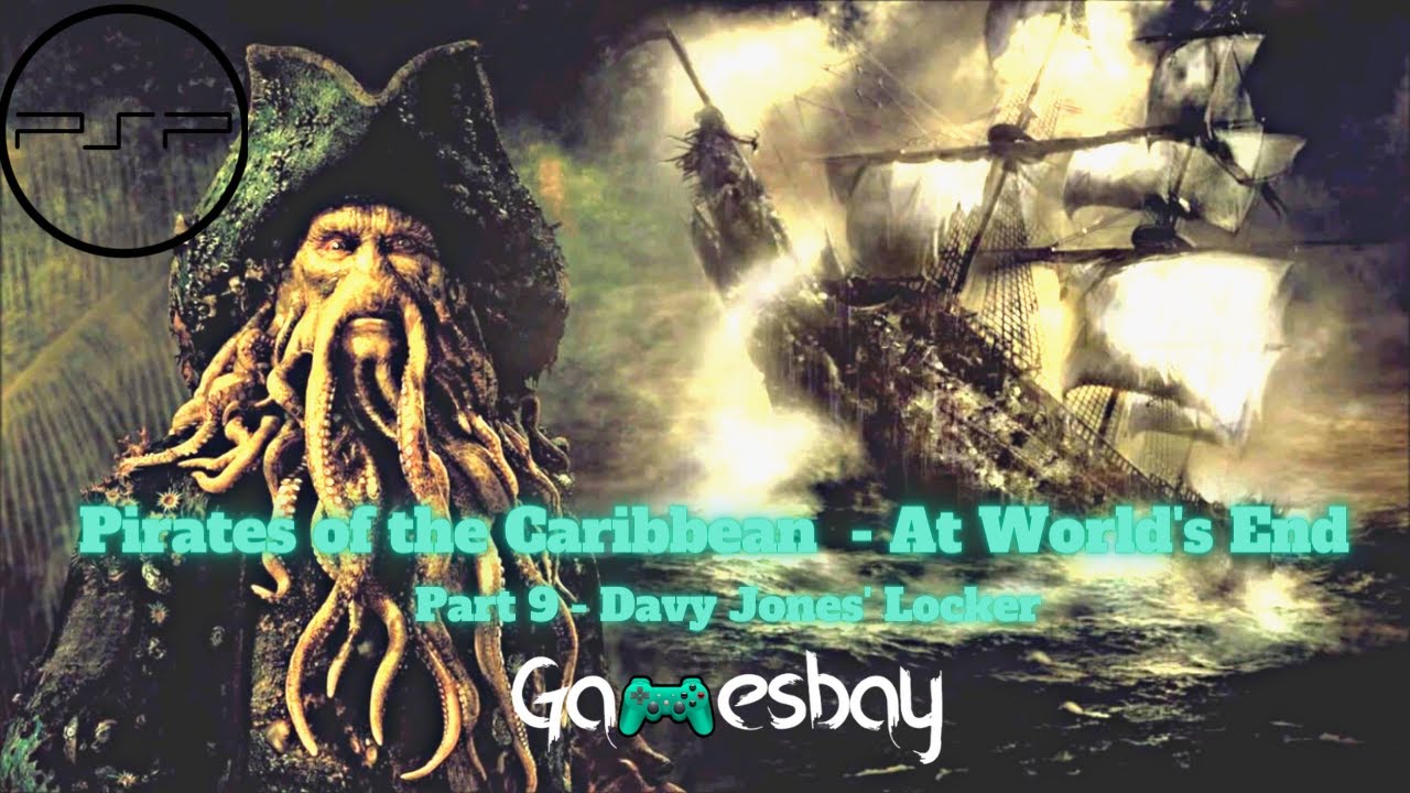 Pirates of the Caribbean At World's End - Part 9 : Davy Jones' Locker ...