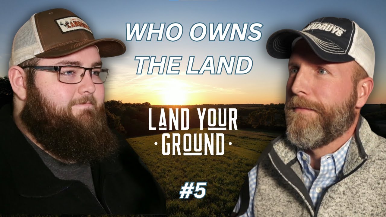 #5 | Who owns the Land | Land Your Ground - YouTube