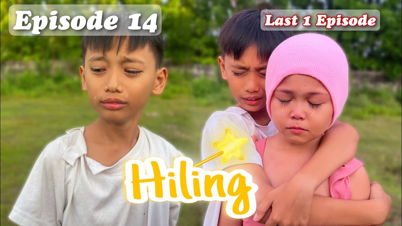 HILING | EPISODE 14 - YouTube
