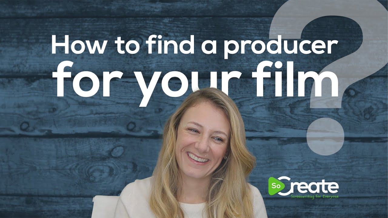 How to Find a Producer For Your Film - YouTube