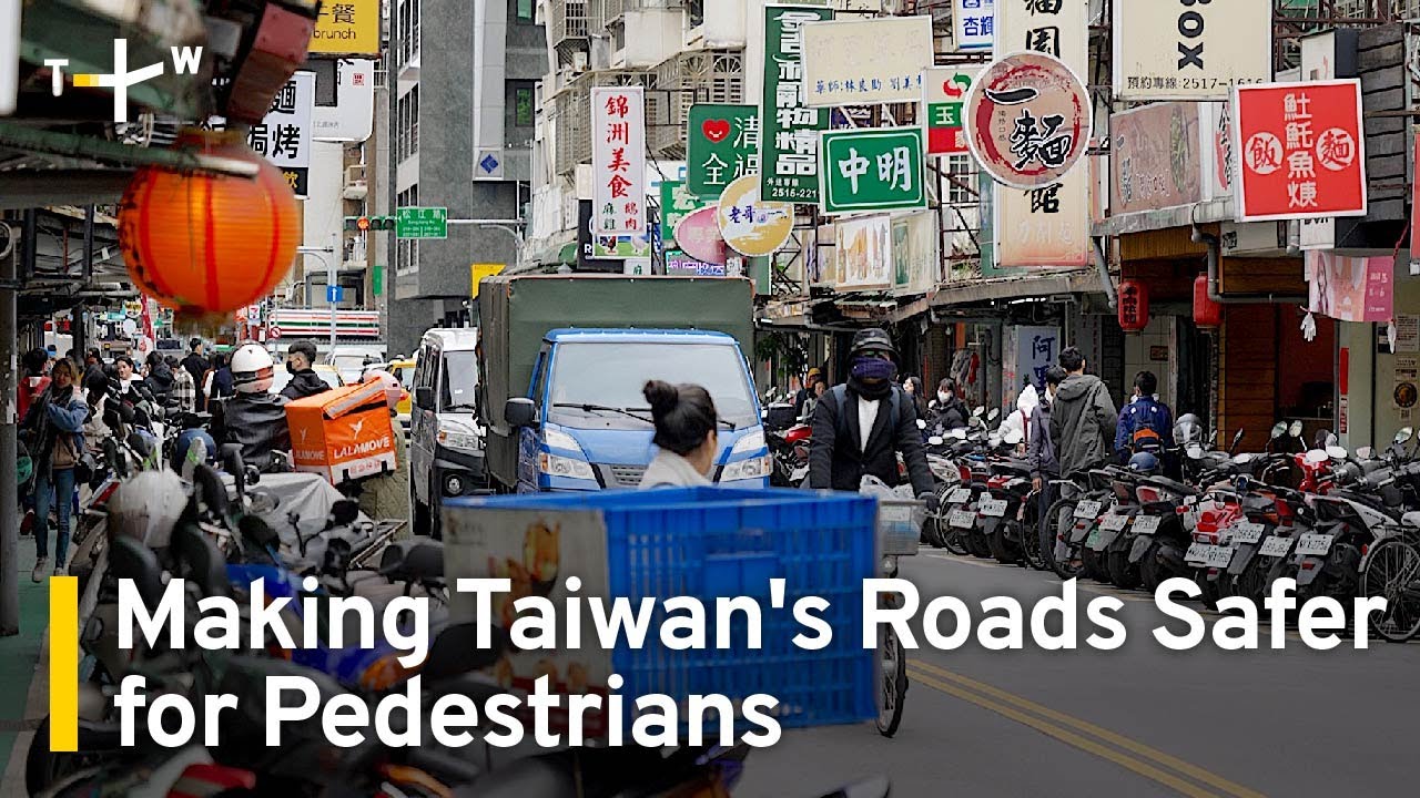 New Alliance Wants To Make Taiwan Safer for Pedestrians | TaiwanPlus ...