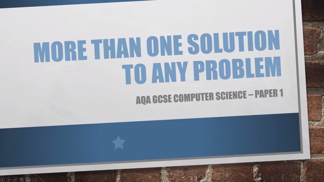 MORE THAN ONE SOLUTION TO ANY PROBLEM - AQA GCSE Computer Science ...
