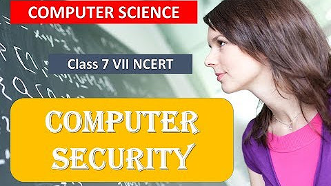 CLASS 7 VII COMPUTER SCIENCE NCERT CBSE - YouTube