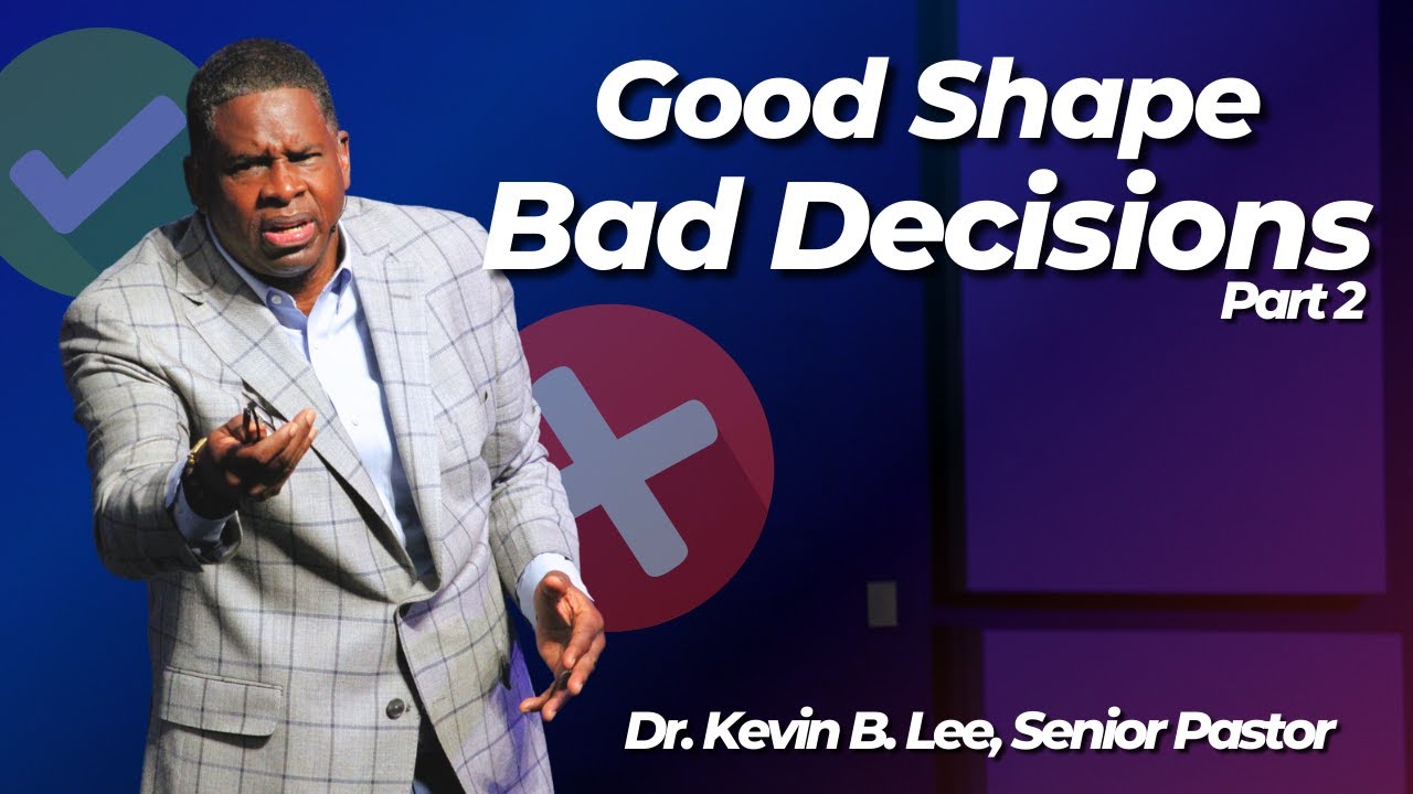 Berean Gwinnett | Good Shape But Bad Decisions Part 2 | 12:30 pm | 04. ...