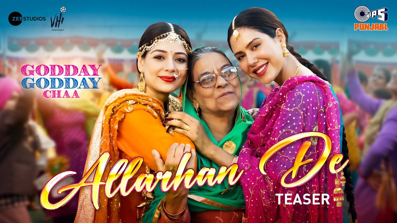 Allarhan De Teaser | Godday Godday Chaa | Sonam Bajwa | Tania | Nachhatar Gill | N Vee Music ...