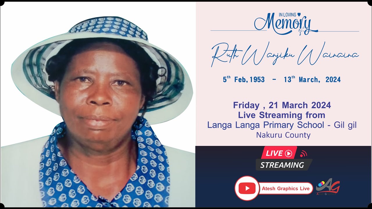 CELEBRATING THE LIFE OF THE LATE Ruth Wanjiku Wainaina. 5th Feb,1953 ...