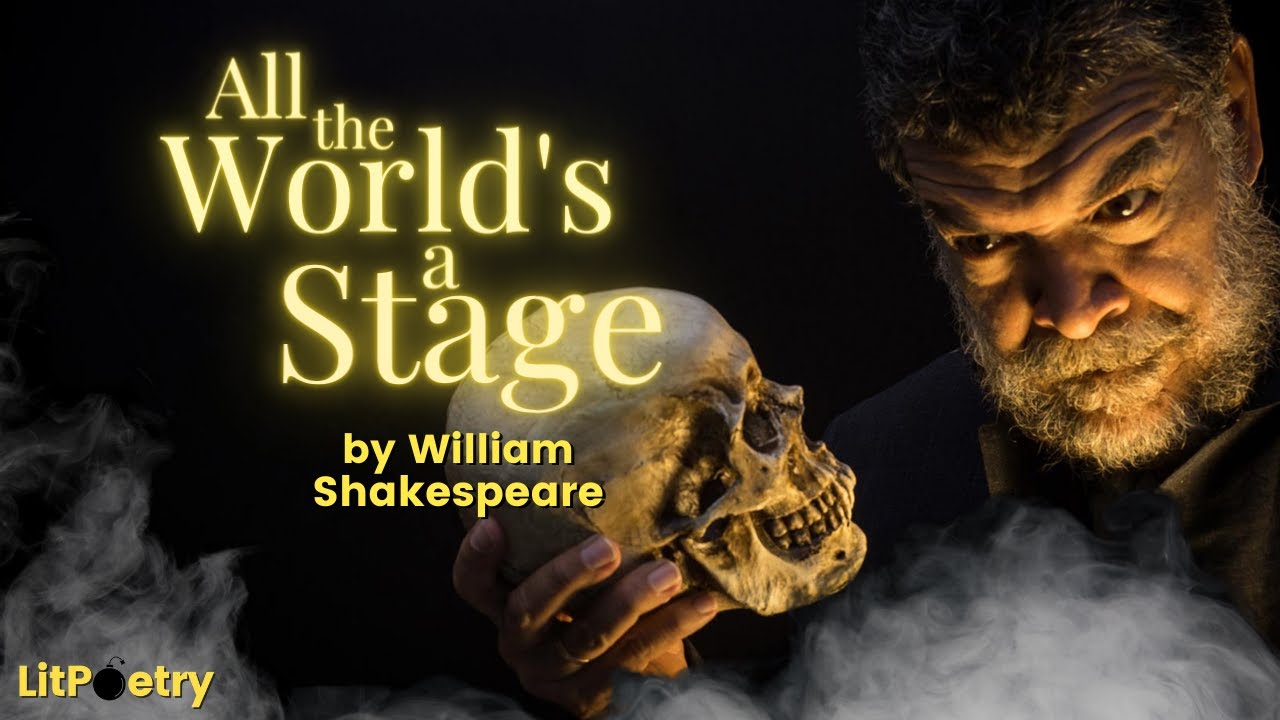 'All the world's a Stage', by William Shakespeare (Poem: Season 1 ...