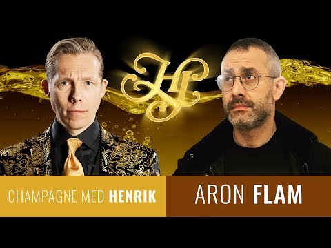 CHAMPAGNE MED HENRIK S03E07: ARON FLAM - YouTube