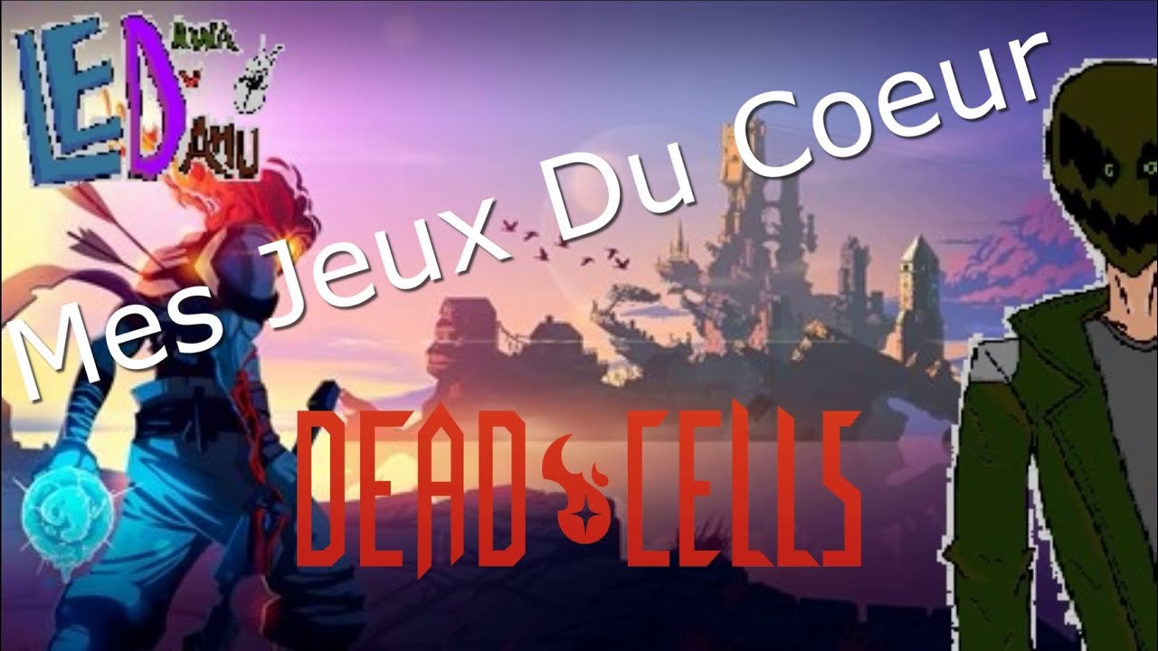Mes jeux du coeur : Dead Cells - YouTube