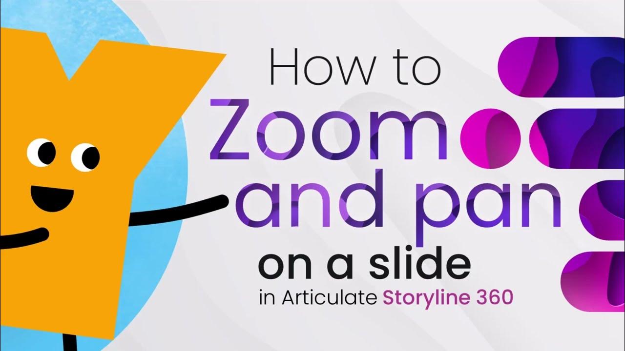 How to Zoom and Pan on a Slide in Articulate Storyline 360 - YouTube