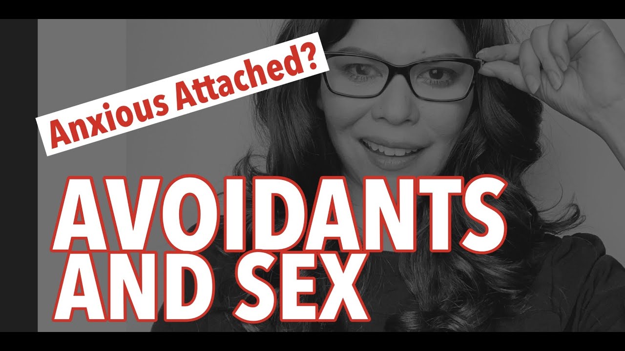 😎avoidants And Sex Youtube