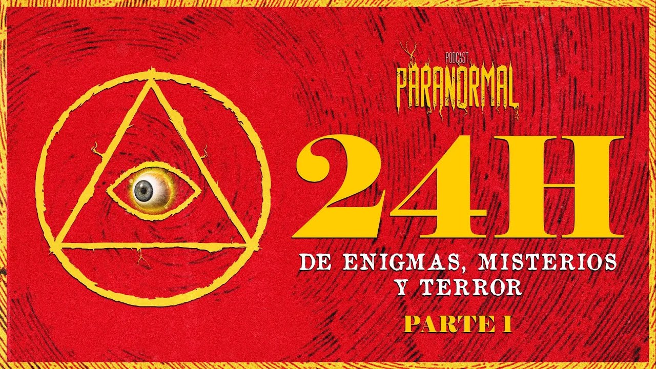 24 HORAS DE TERROR - Link #1 | #NOCHEPARANORMAL 🔴 - YouTube