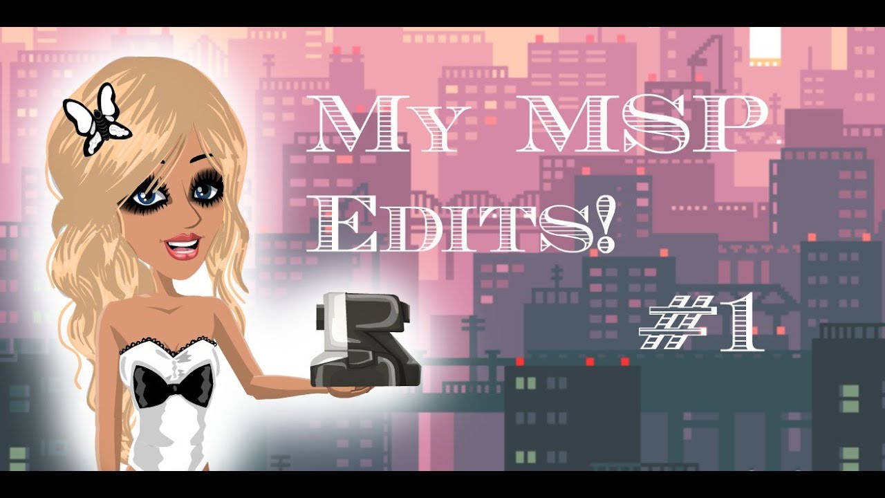 My MSP Edits!! - YouTube