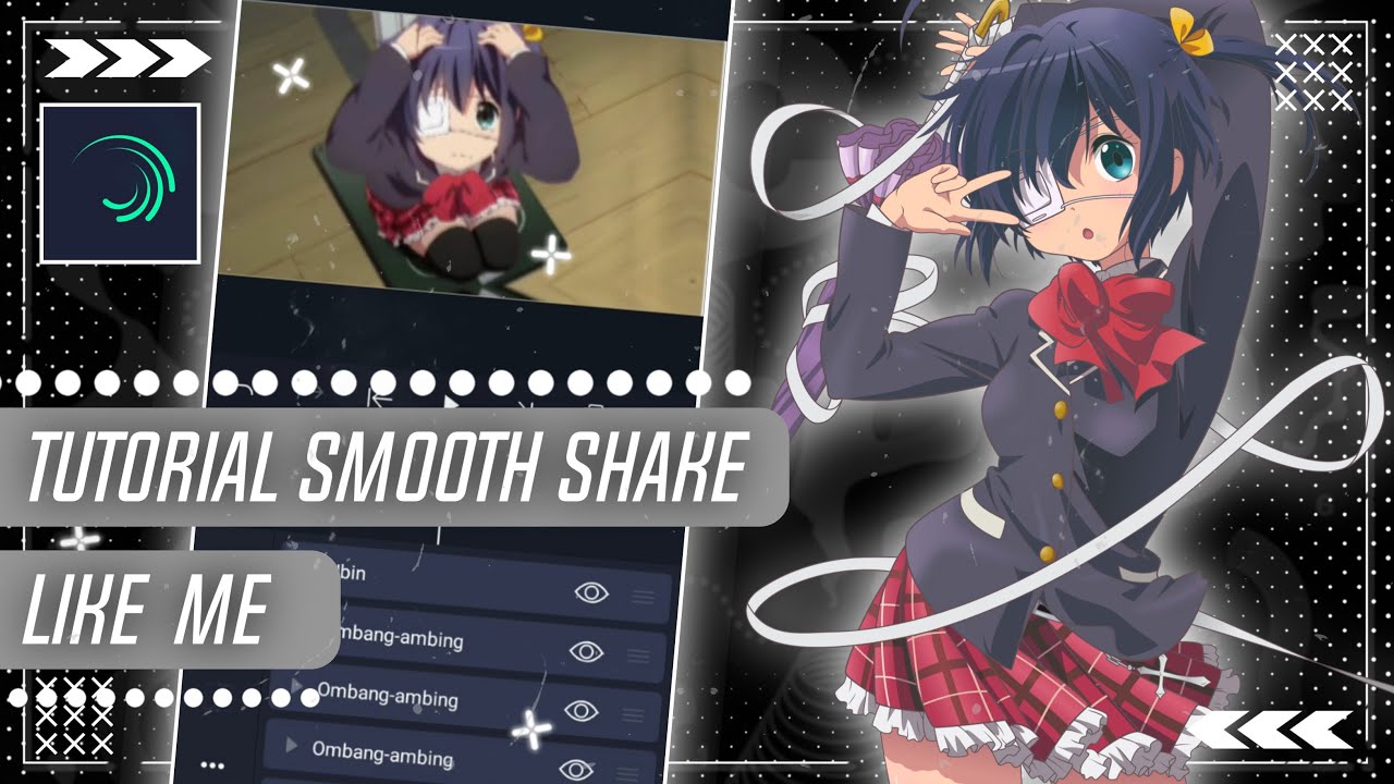 Tutorial Smooth Shake AMV Daddy Style Like Me || Alight Motion - YouTube