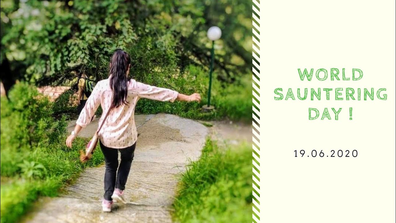 World Sauntering Day..🚶🏻‍♀️ - YouTube