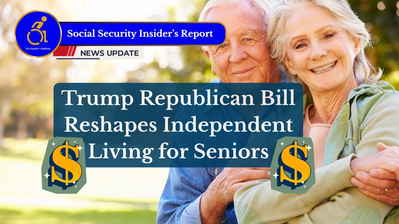 Independent Living for Seniors - How the Big Bill Changes Everything ...