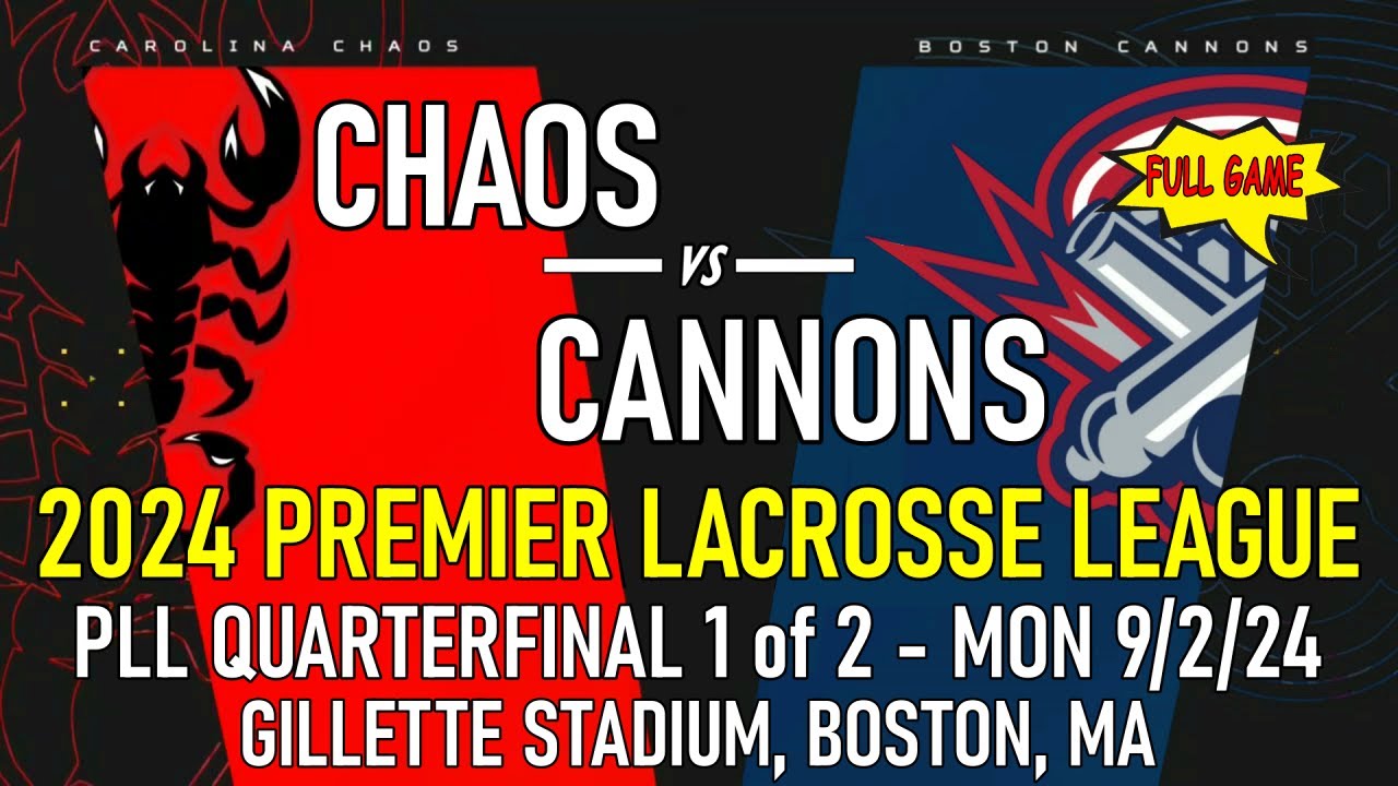 2024 PLL Quarterfinal Carolina Chaos v Boston Cannons 9/2/24 Premier ...