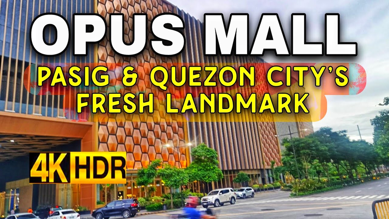[4K HDR] Let's Explore Stunning OpusMall Bridgetowne|Pasig–Quezon City ...