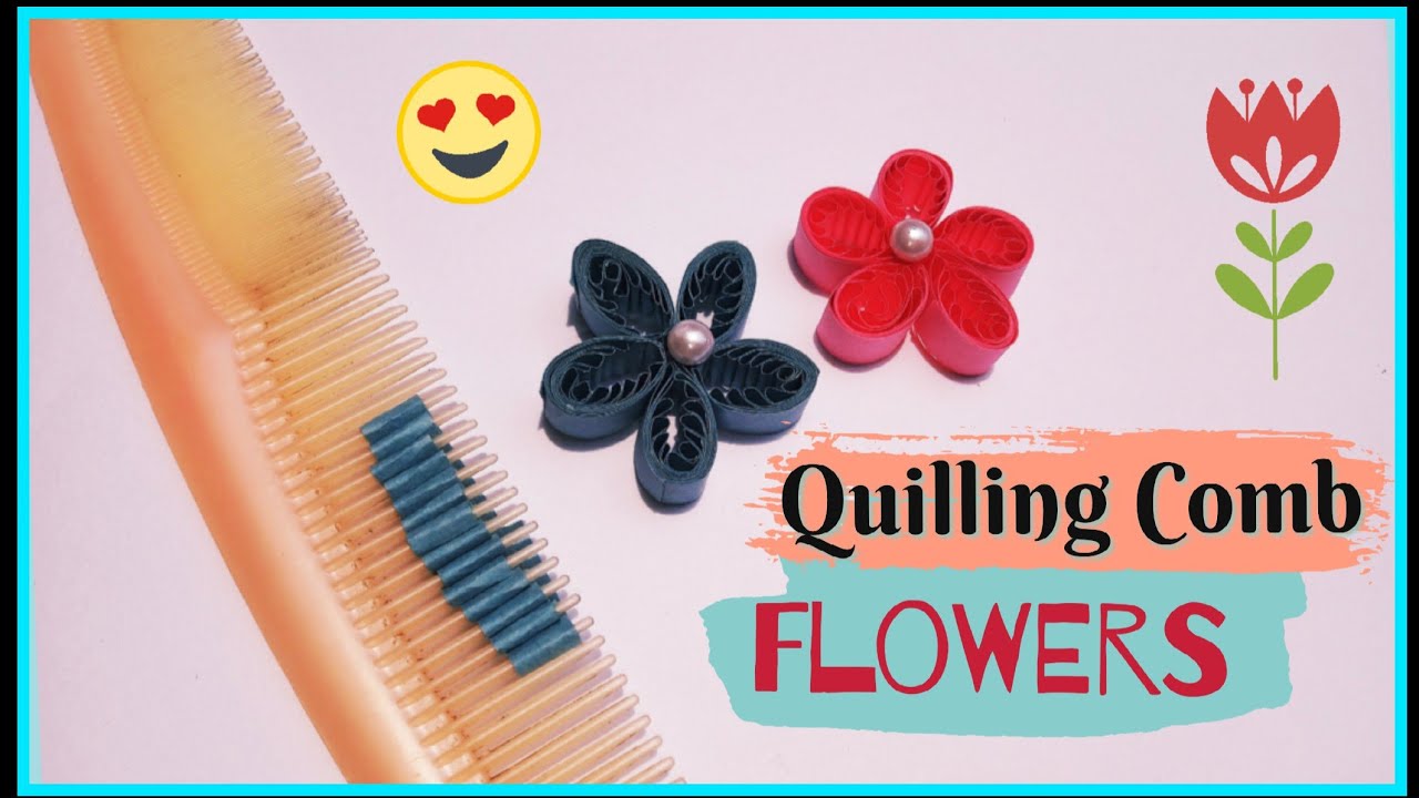 Quilling Flowers Using A Comb|| Easy Quilling Comb Flowers🌸🌷🌷 - YouTube