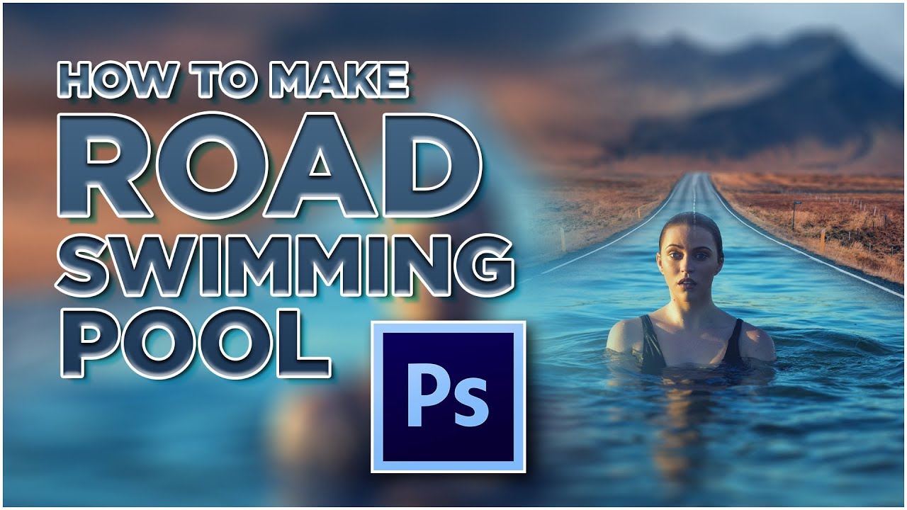 Road Swimming Pool Photoshop Manipulation 2020 | PG Sazzad - YouTube