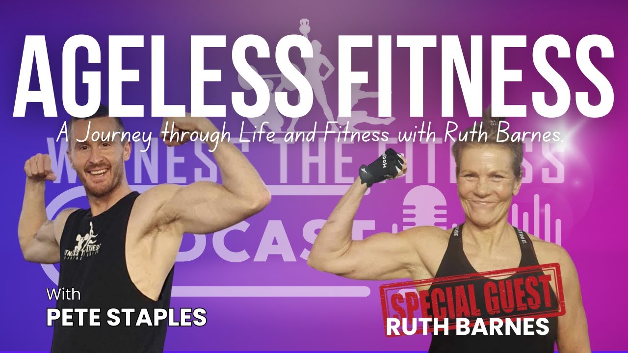 EP: 13- Ageless Fitness- A Journey through Life and Fitness with Ruth ...