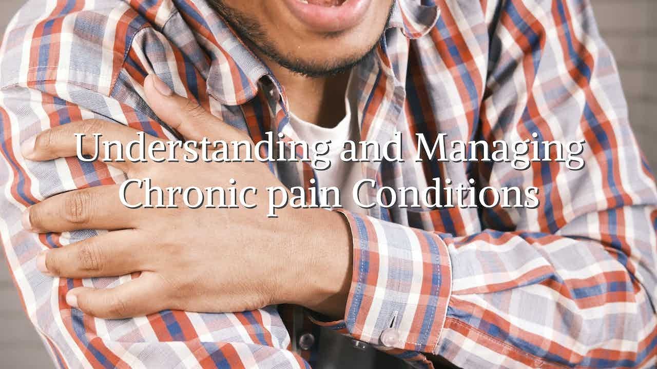 Understanding and Managing Chronic Pain Conditions - YouTube